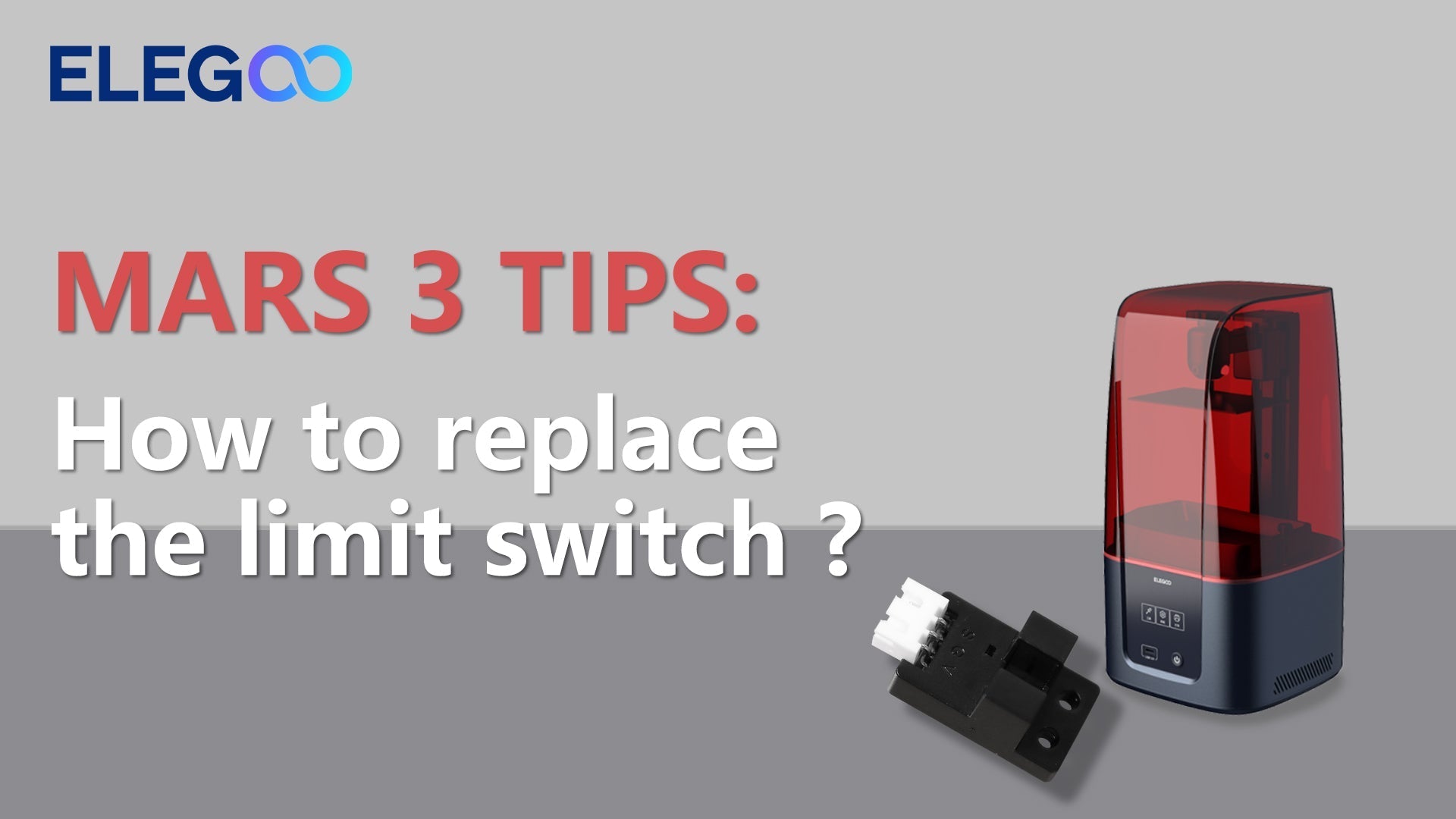ELEGOO MARS 3: How to replace the limit switch? – ELEGOO FR